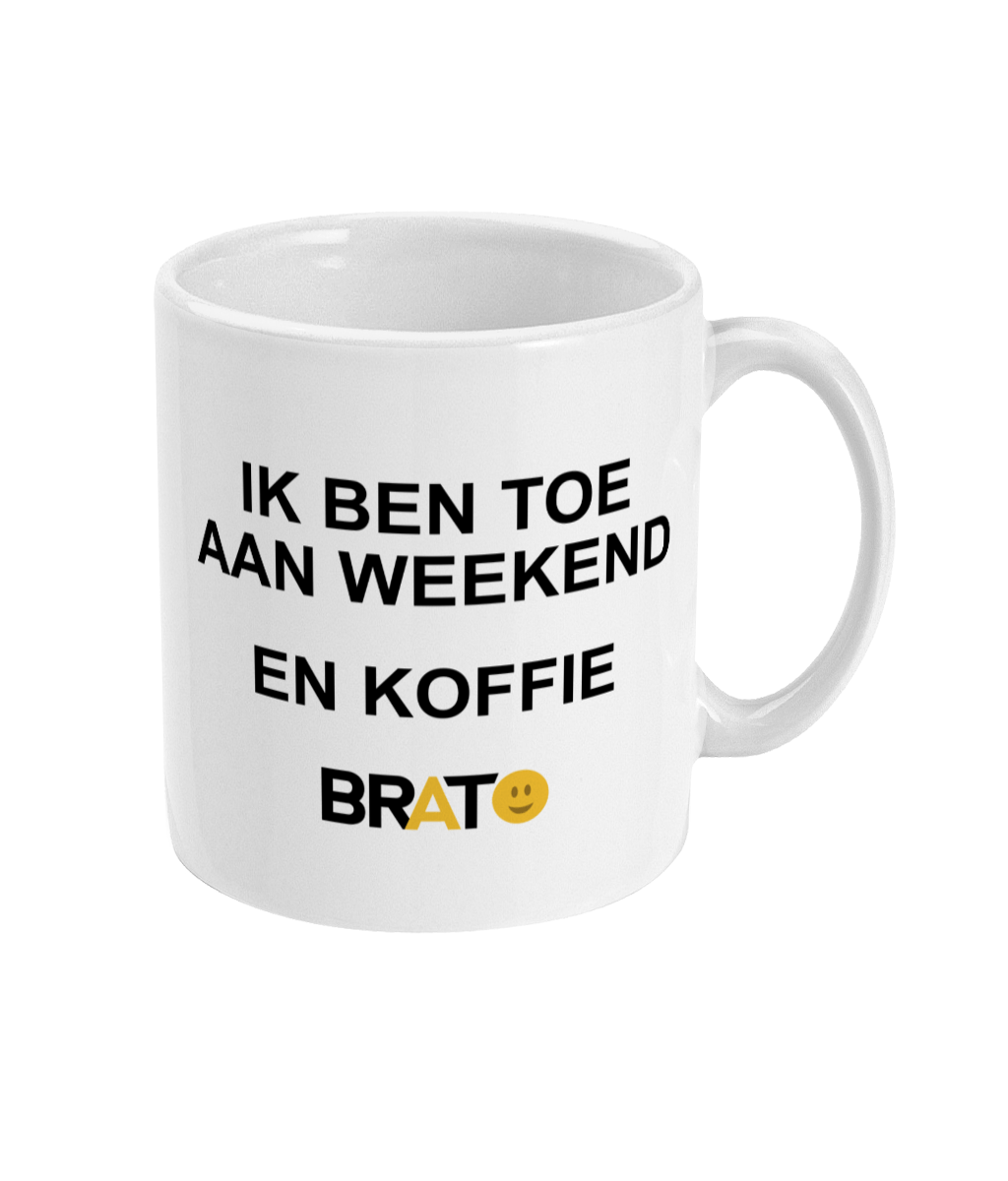 Ik ben toe aan weekend en koffie | Koffiemok | 350 ml | Brato